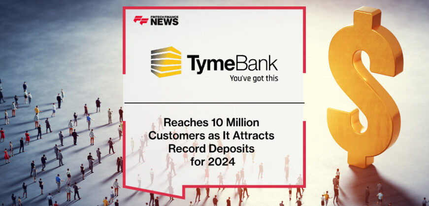 TymeBank Reaches 10 Million Customers as It Attracts Record Deposits ...