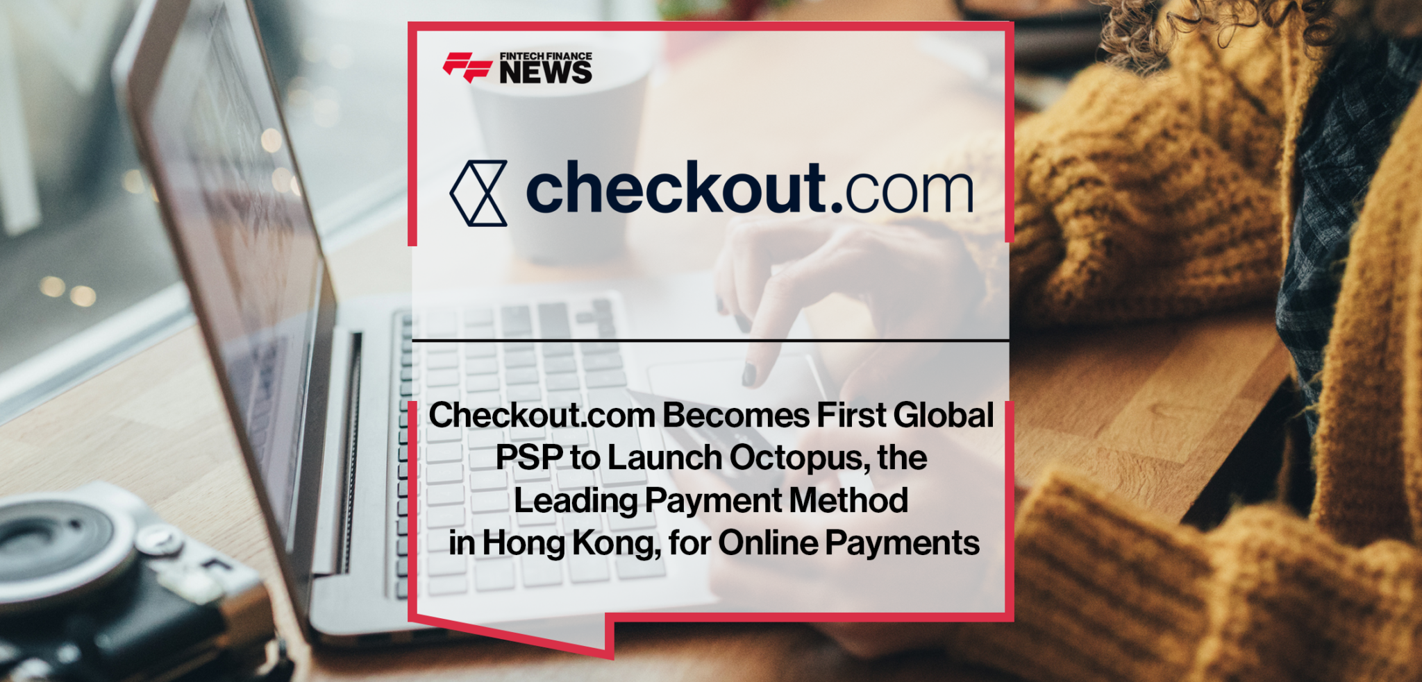 Checkout.com Becomes First Global PSP to Launch Octopus, the Leading ...