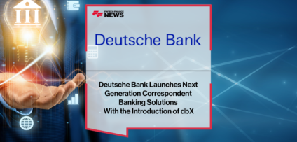 Deutsche Bank Launches Next Generation Correspondent Banking Solutions ...