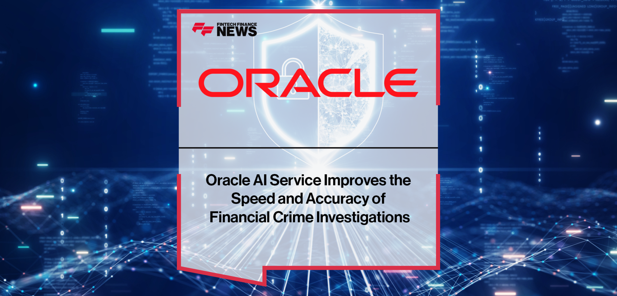 Oracle AI Service Improves the Speed and Accuracy of Financial Crime ...