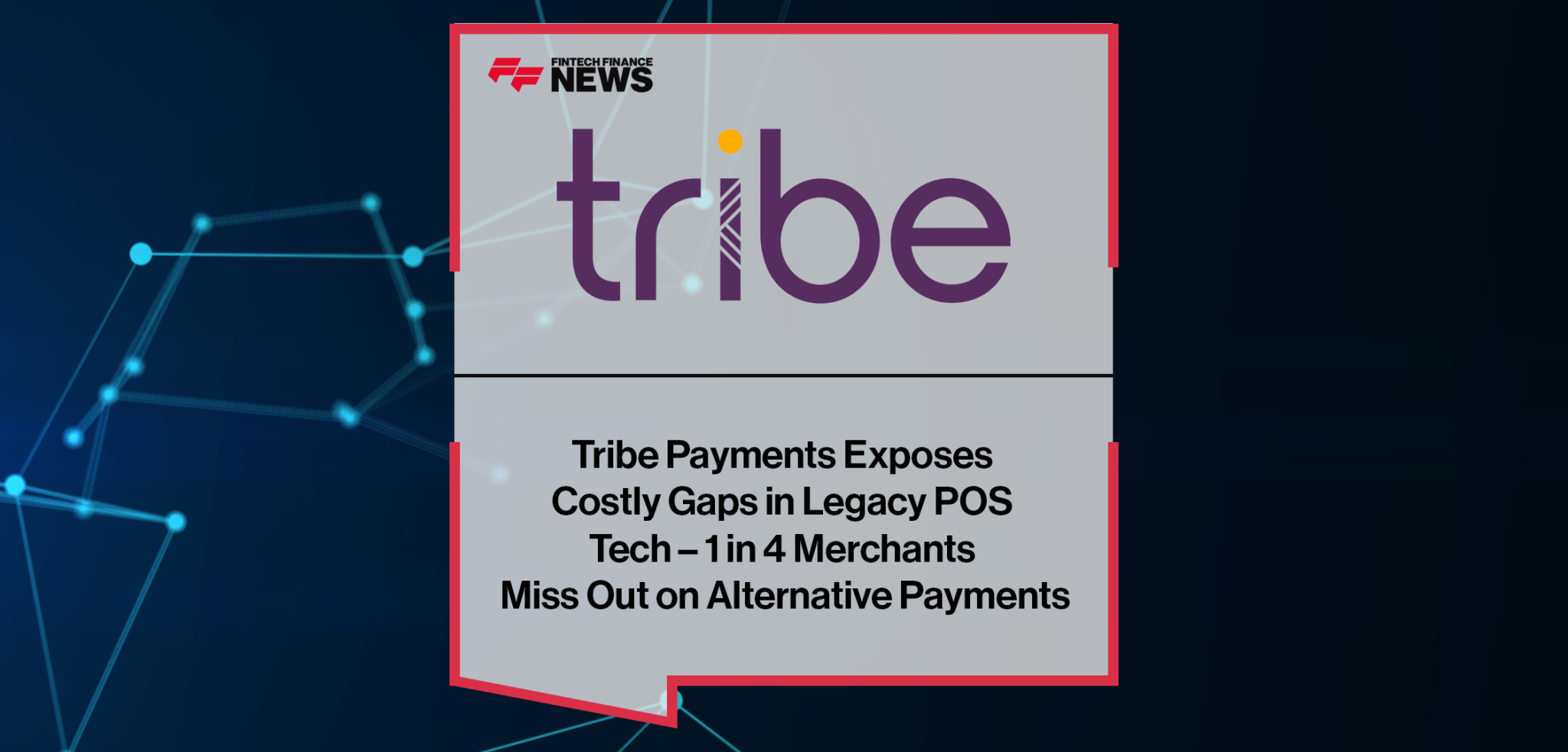 Tribe Payments Exposes Costly Gaps in Legacy POS Tech – 1 in 4 ...