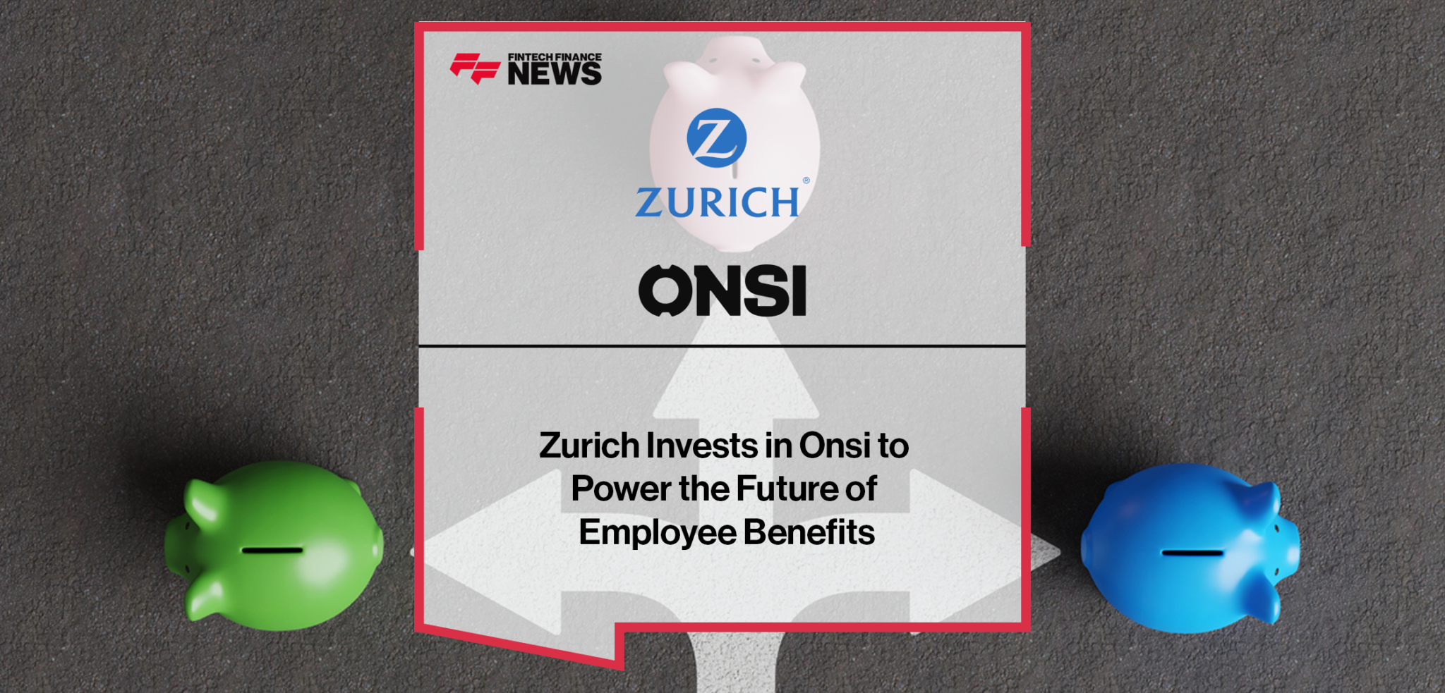 Zurich Invests in Onsi to Power the Future of Employee Benefits