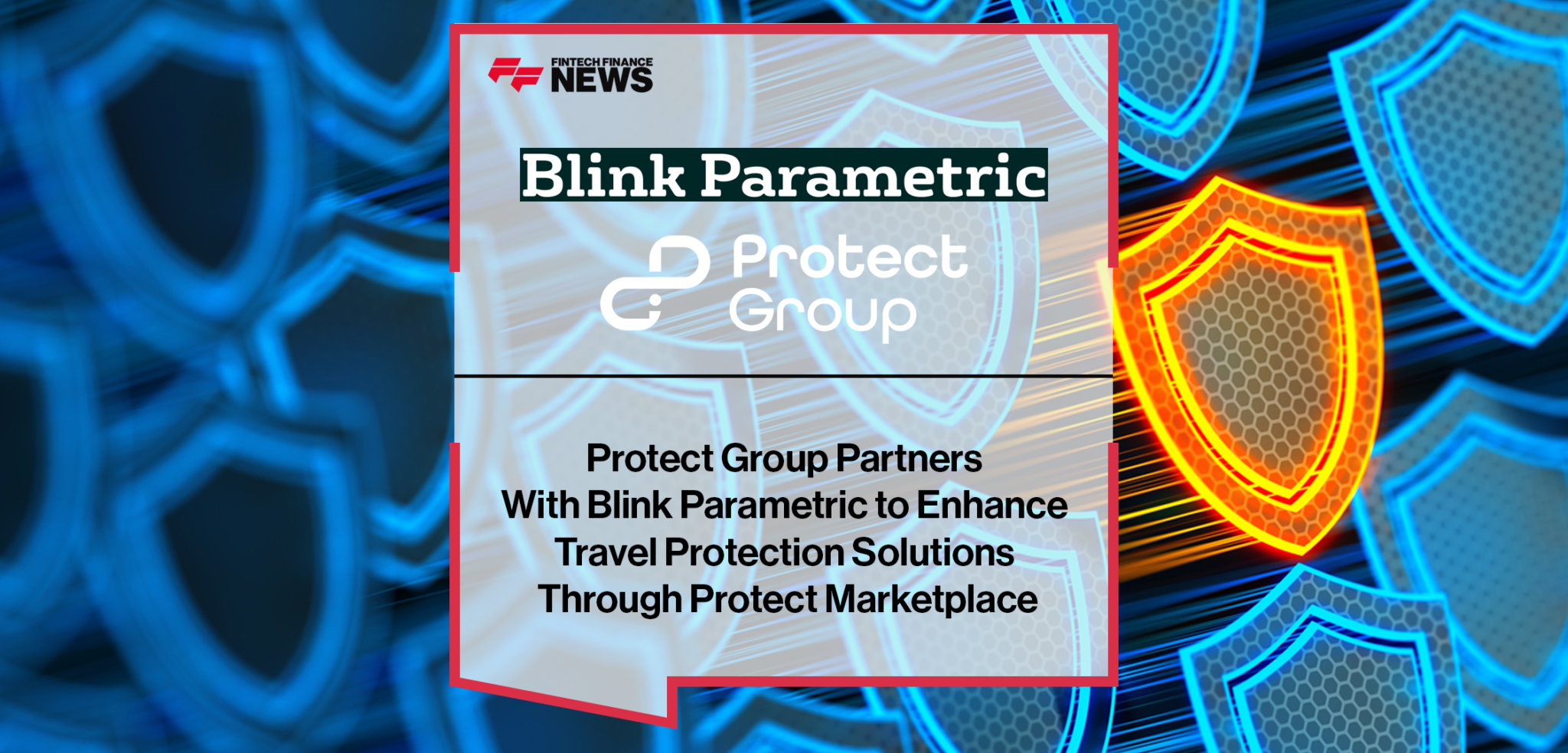 Protect Group Partners With Blink Parametric to Enhance Travel ...