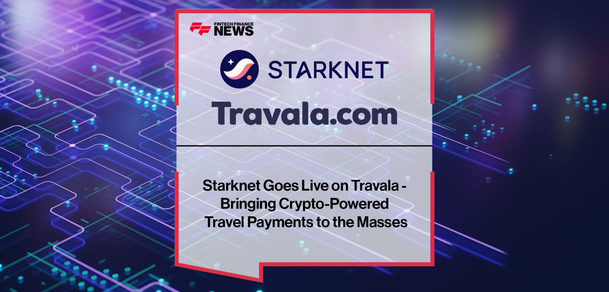 Starknet Goes Live on Travala - Bringing Crypto-Powered Travel Payments ...