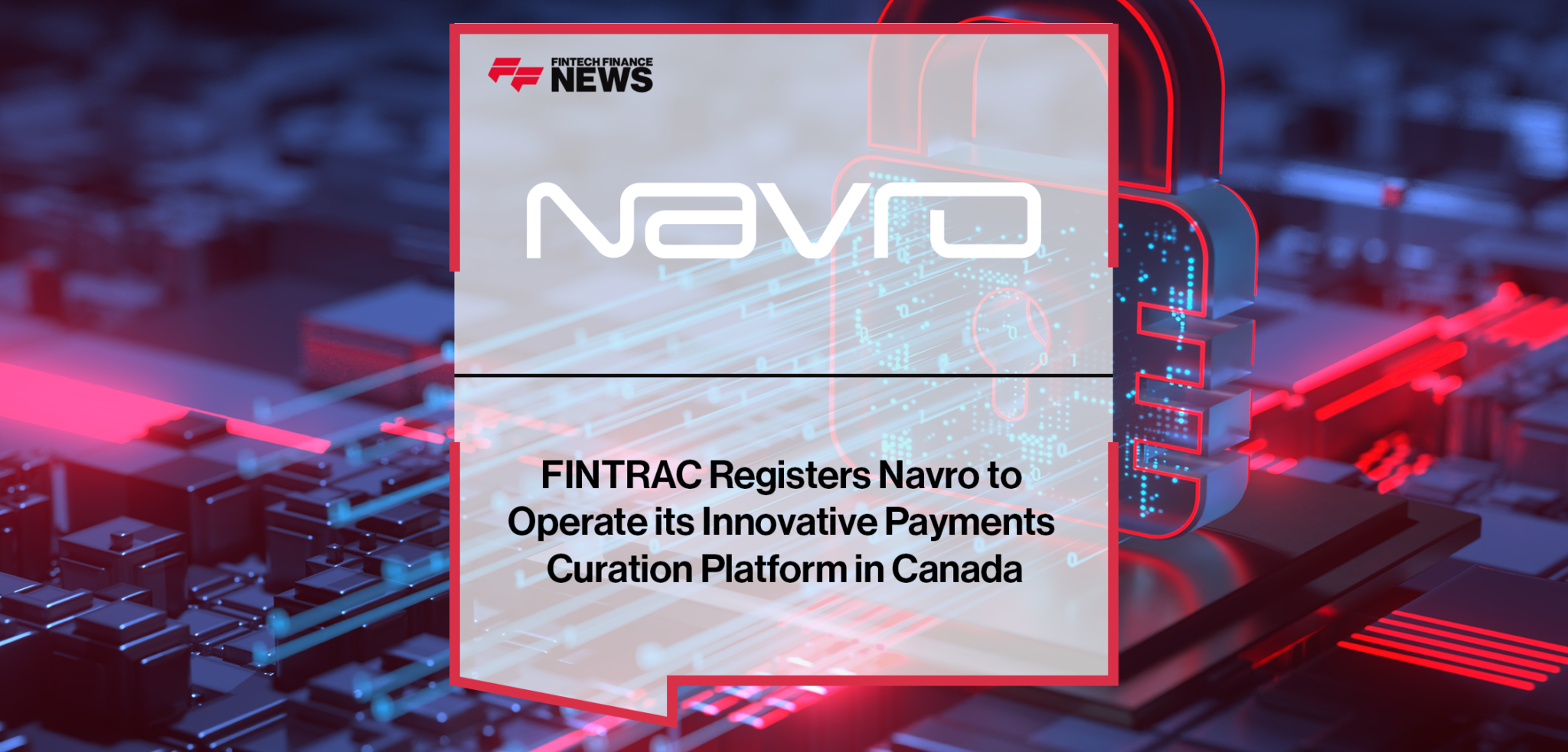 FINTRAC Registers Navro to Operate its Innovative Payments Curation ...