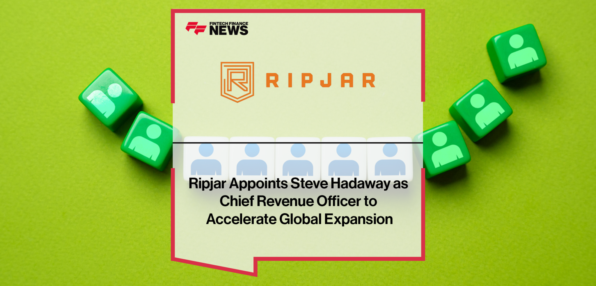 Ripjar Appoints Steve Hadaway as Chief Revenue Officer to Accelerate ...