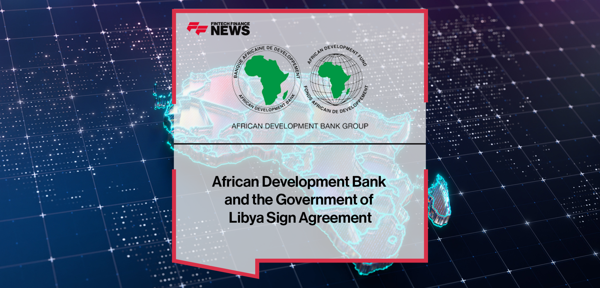 African Development Bank and the Government of Libya Sign Agreement to ...