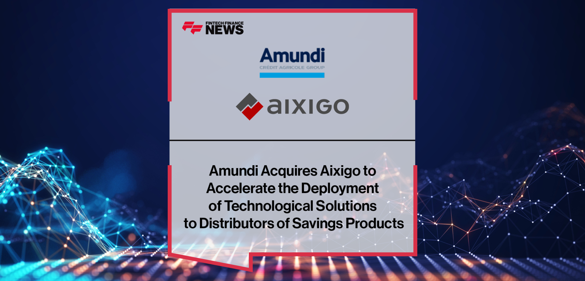 Amundi Acquires Aixigo to Accelerate the Deployment of Technological ...