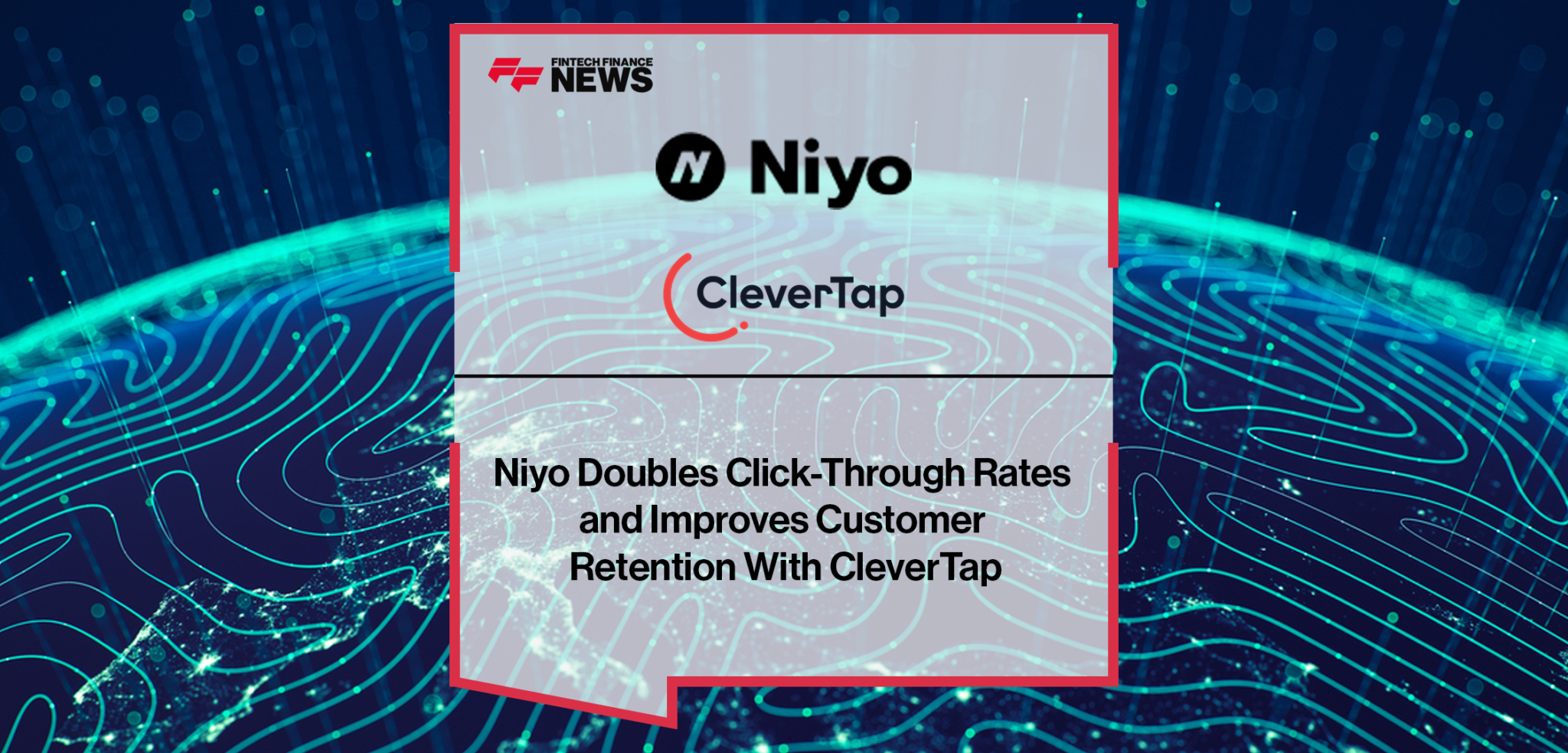 Niyo Doubles Click-Through Rates and Improves Customer Retention With ...