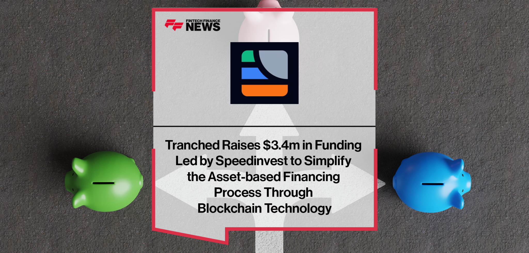 Tranched Raises $3.4m in Funding Led by Speedinvest to Simplify the ...