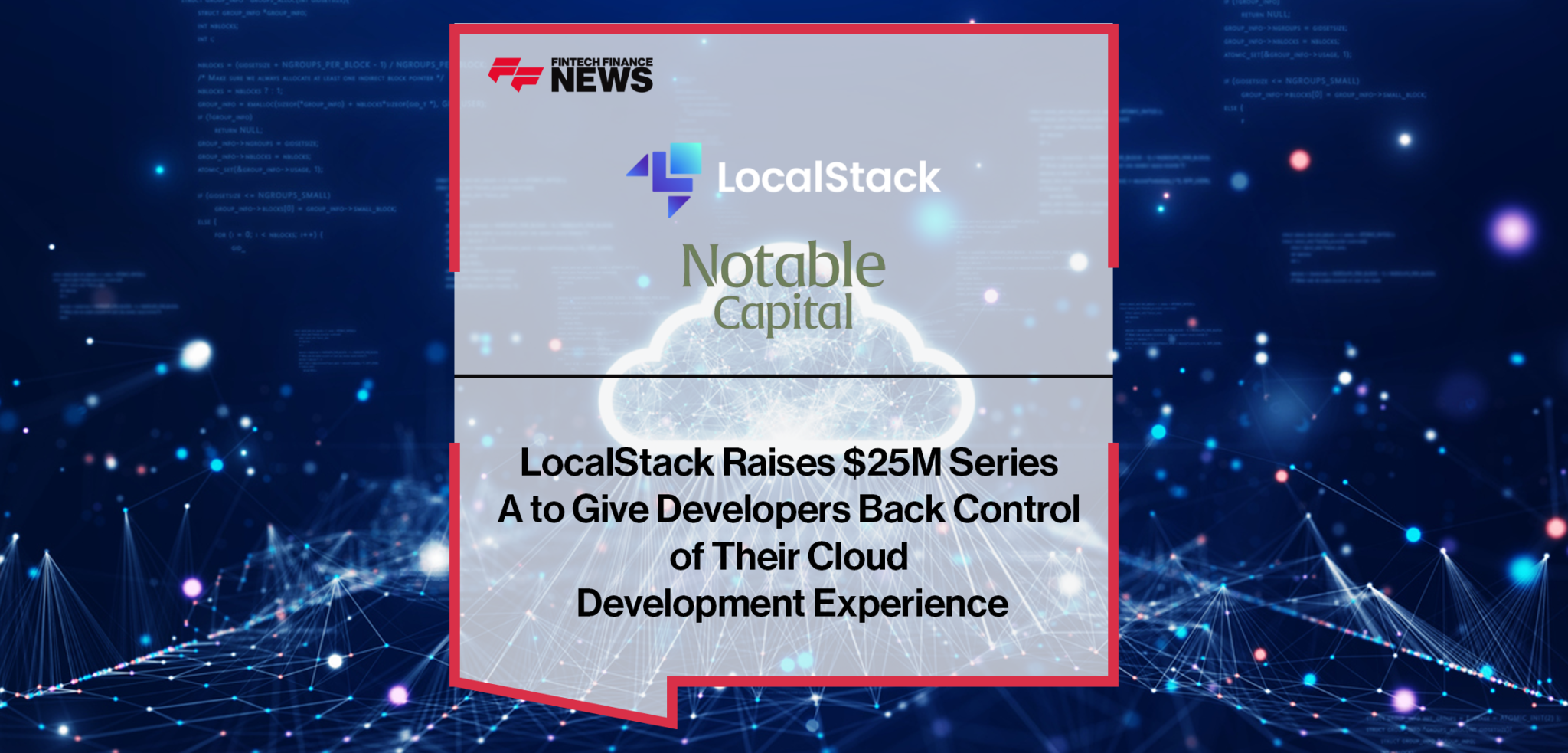 LocalStack Raises $25M Series A to Give Developers Back Control of ...