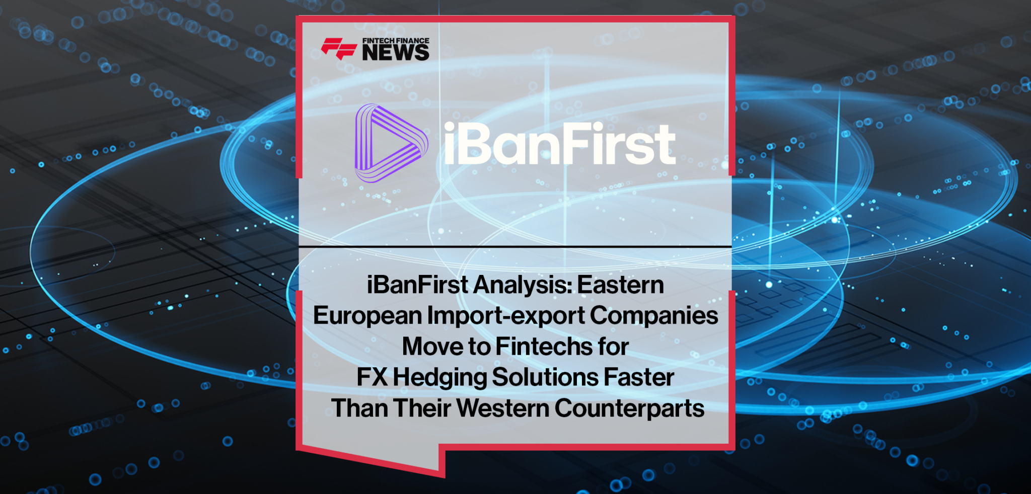 iBanFirst Analysis: Eastern European Import-export Companies Move to ...