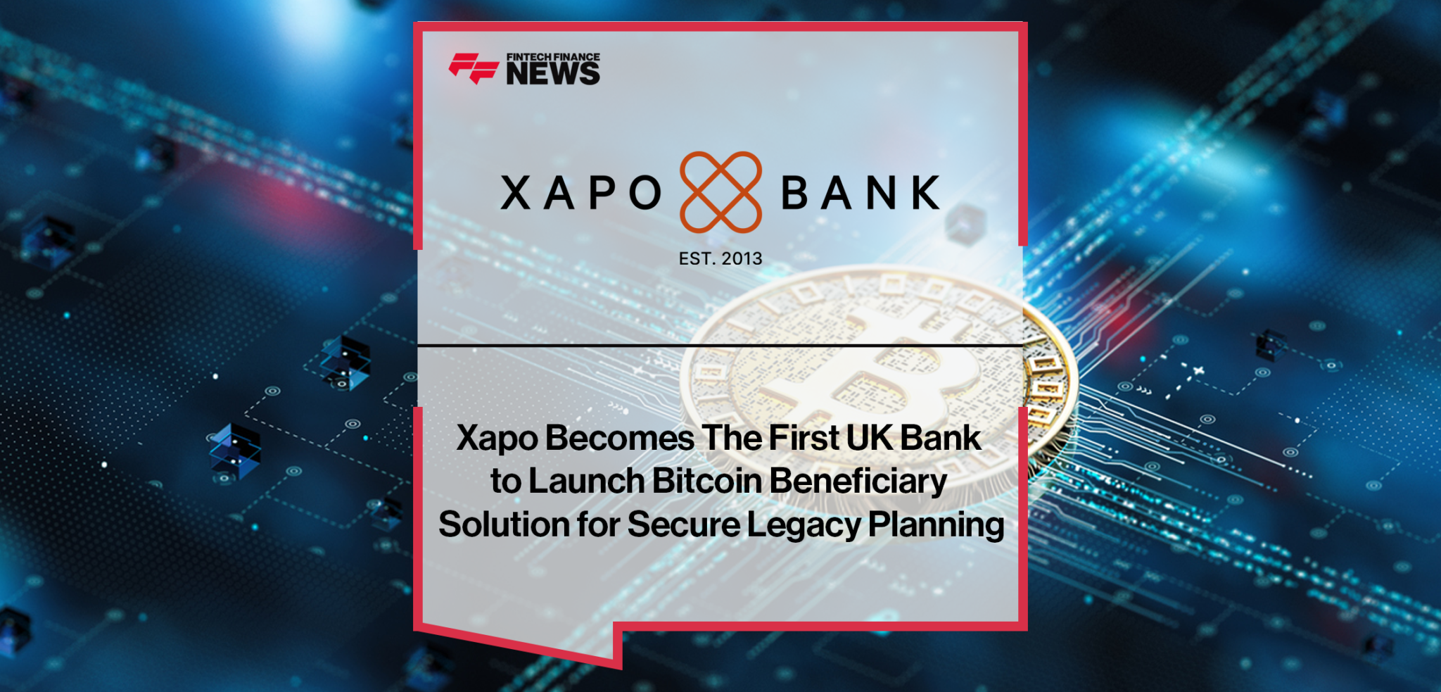 Xapo Becomes The First UK Bank to Launch Bitcoin Beneficiary Solution ...