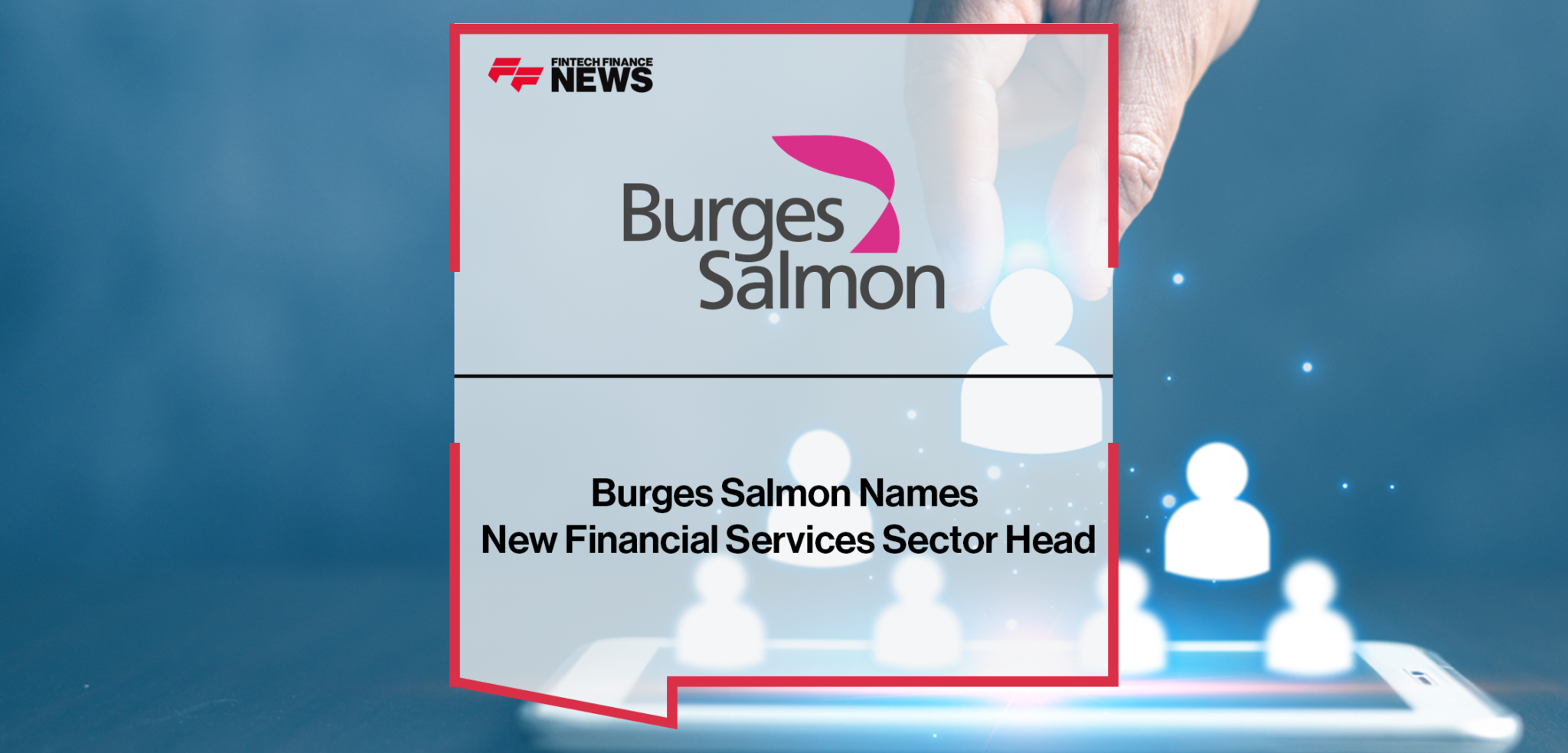 Burges Salmon Names New Financial Services Sector Head