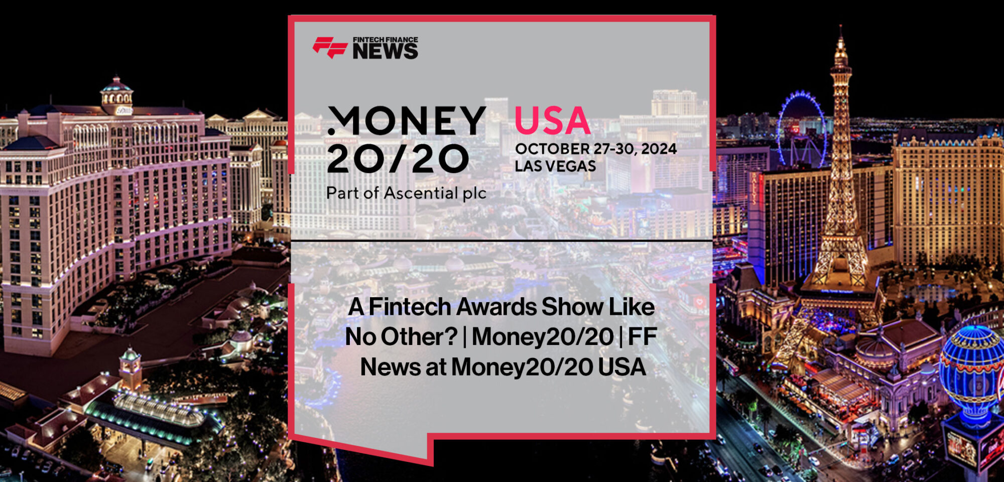 A Fintech Awards Show Like No Other? | Money20/20 | FF News at Money20 ...