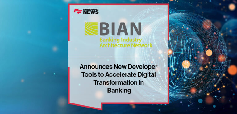 BIAN Announces New Developer Tools to Accelerate Digital Transformation ...