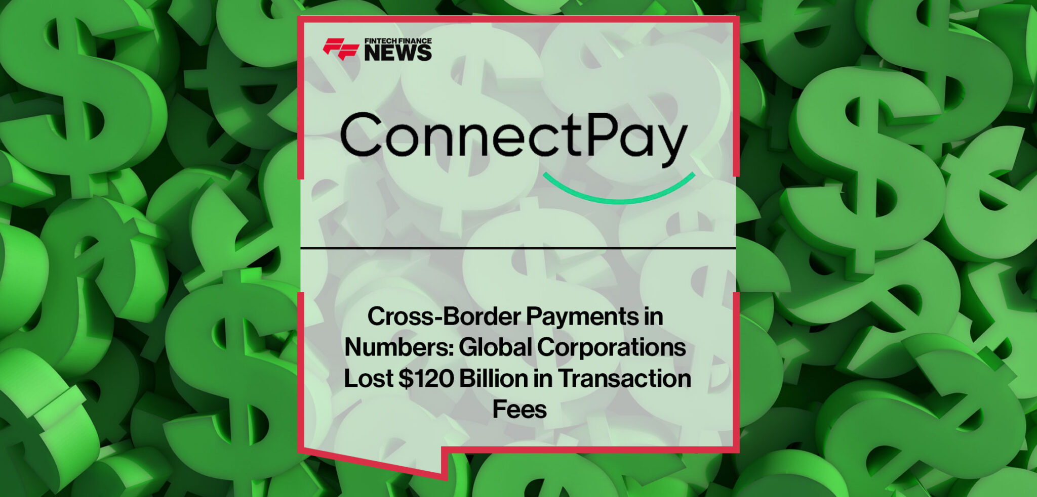 Cross-Border Payments in Numbers: Global Corporations Lost $120 Billion ...