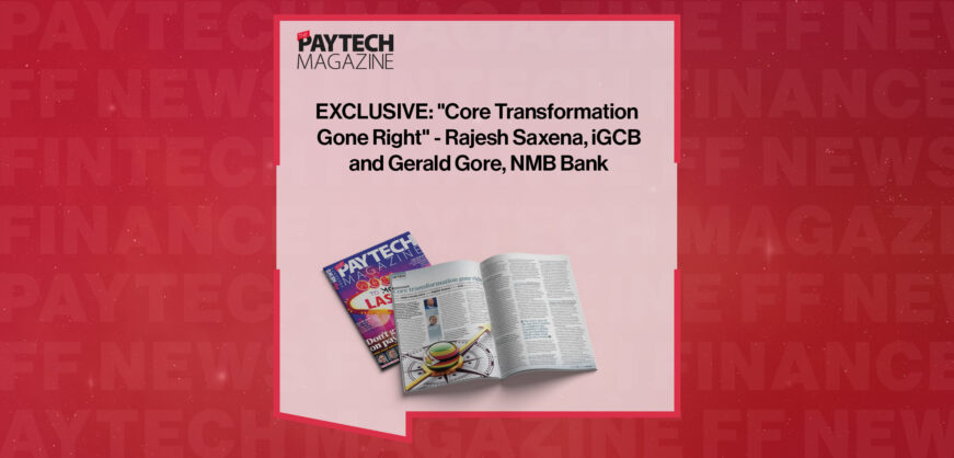 EXCLUSIVE: "Core Transformation Gone Right" - Rajesh Saxena, iGCB and ...
