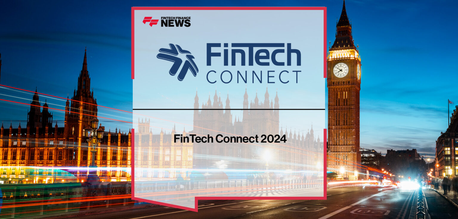FinTech Connect 2024 - FF News | Fintech Finance