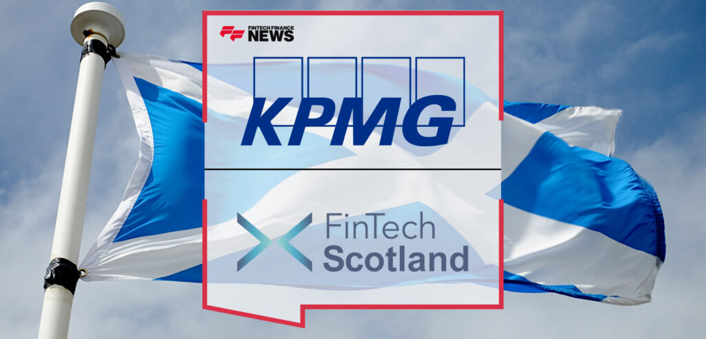 KPMG UK Joins FinTech Scotland, Further Boosting FinTech Innovation in ...