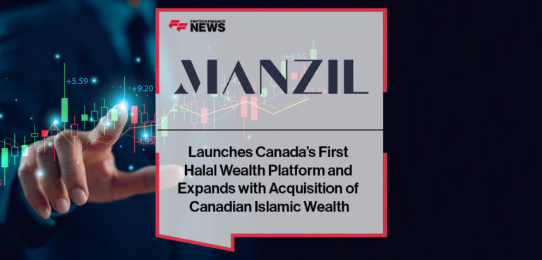 Manzil Wealth Launches Canada’s First Halal Wealth Platform and Expands ...
