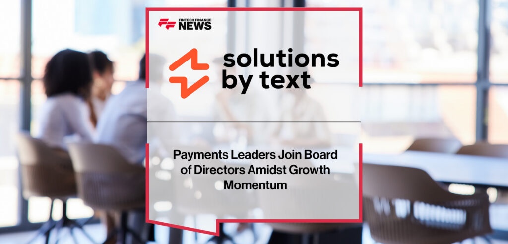 Payments Leaders Join Solutions By Text Board of Directors
