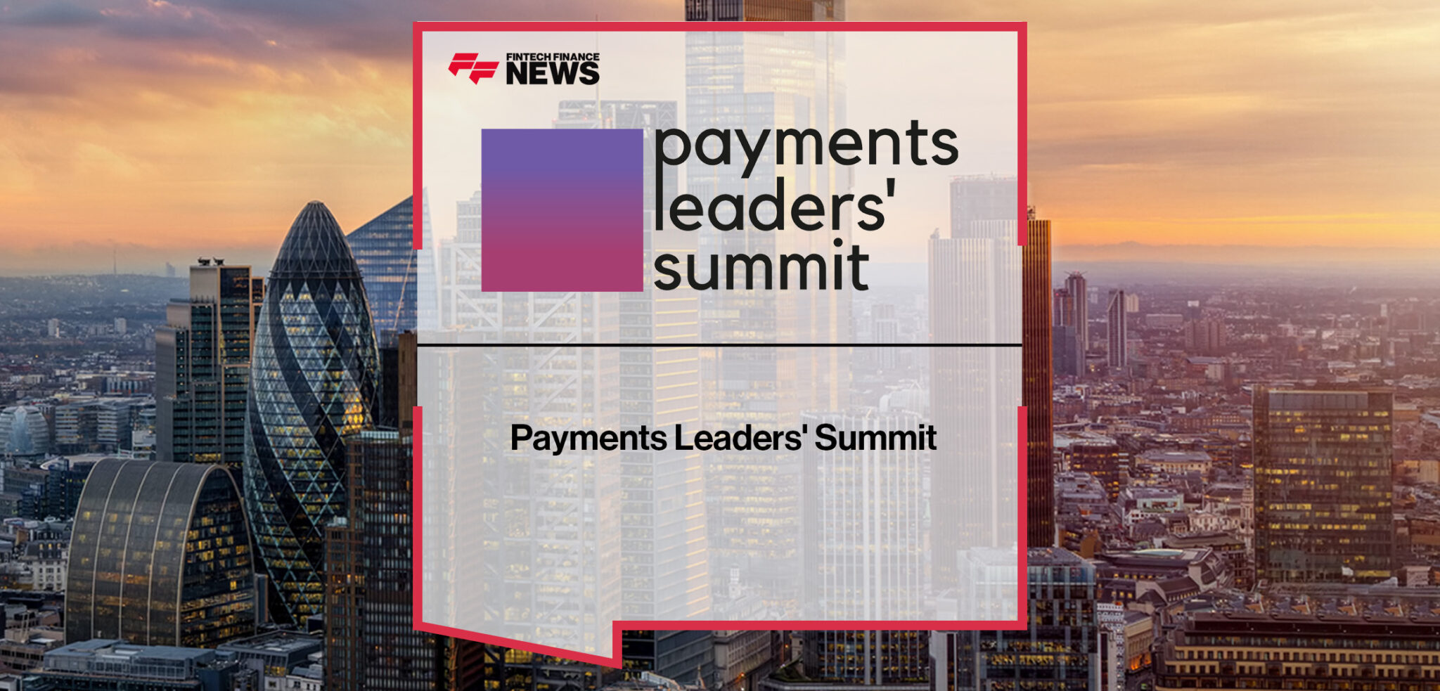 Payments Leaders' Summit - FF News | Fintech Finance