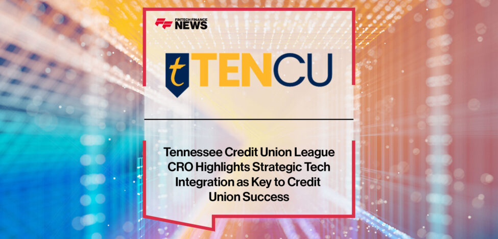 Tennessee Credit Union League CRO Highlights Strategic Tech Integration ...