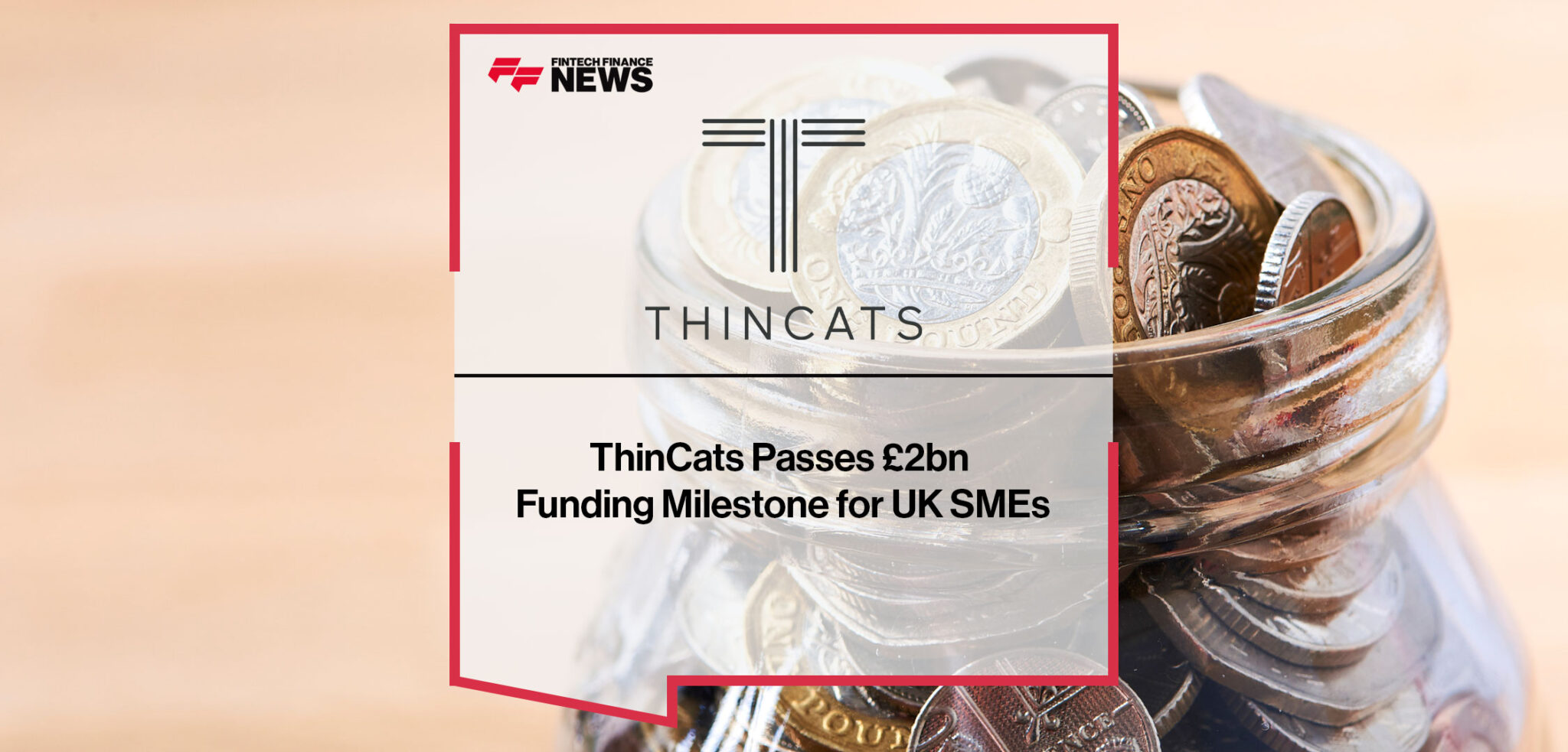 ThinCats Passes £2bn Funding Milestone for UK SMEs