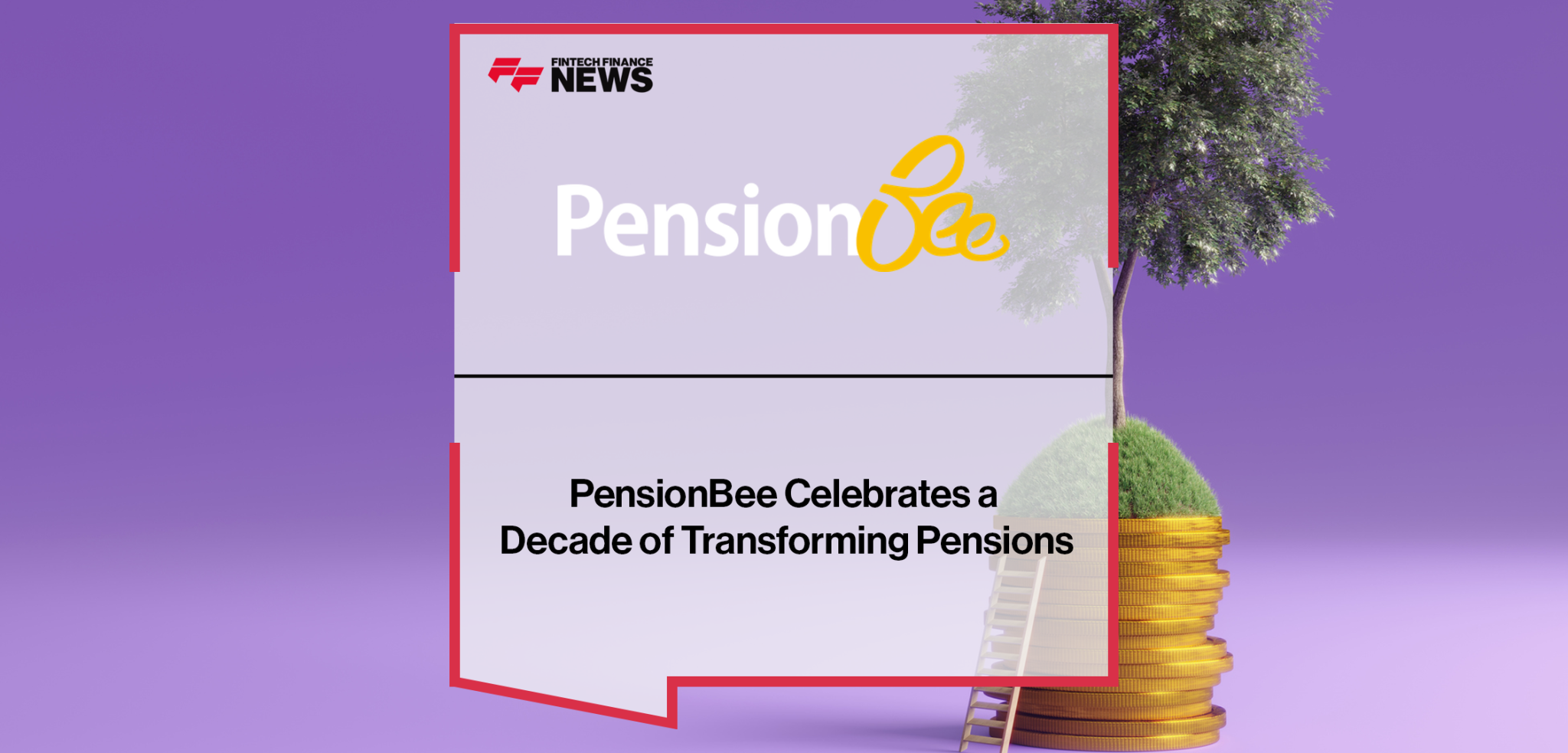 PensionBee Celebrates a Decade of Transforming Pensions