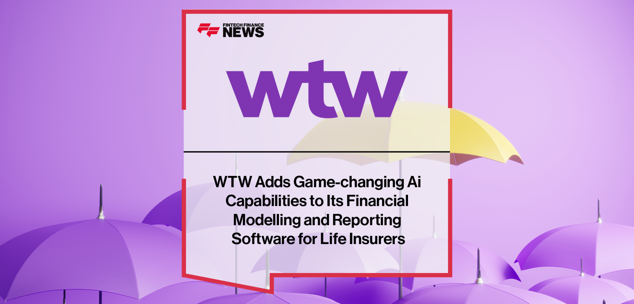 WTW Adds Game-changing Ai Capabilities to Its Financial Modelling and ...
