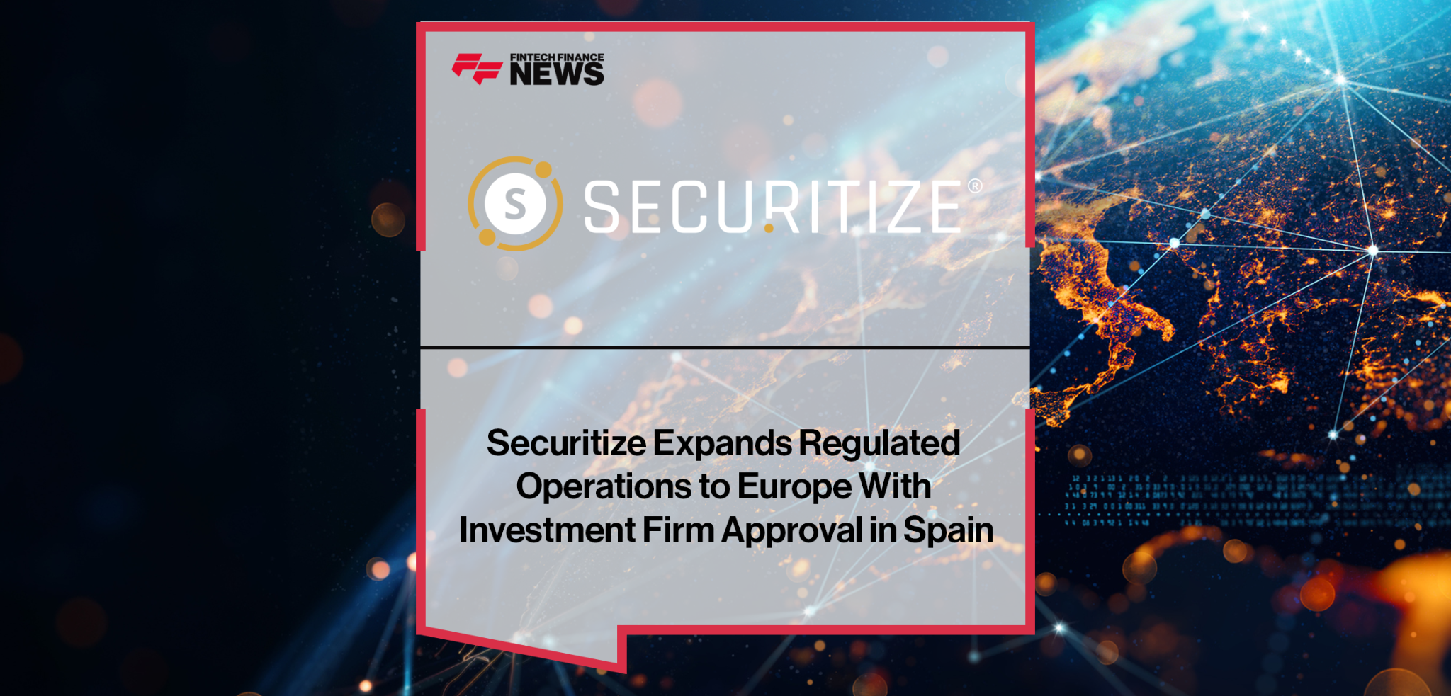 Securitize Expands Regulated Operations to Europe With Investment Firm ...