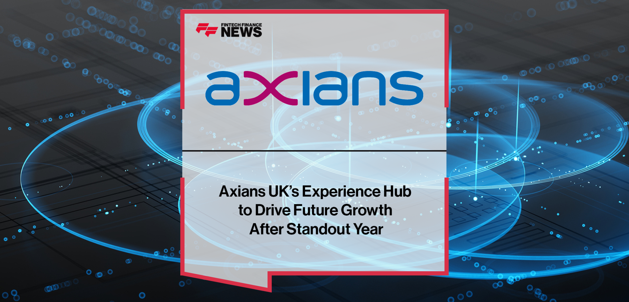 Axians UK’s Experience Hub to Drive Future Growth After Standout Year