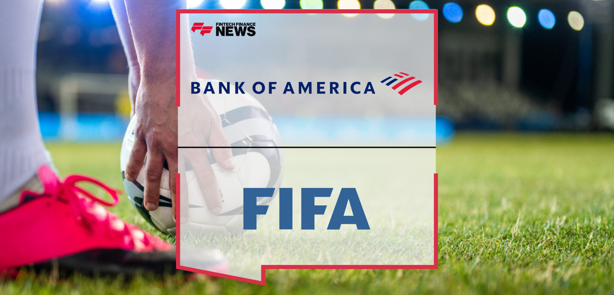 Bank of America Builds on Partnership with FIFA
