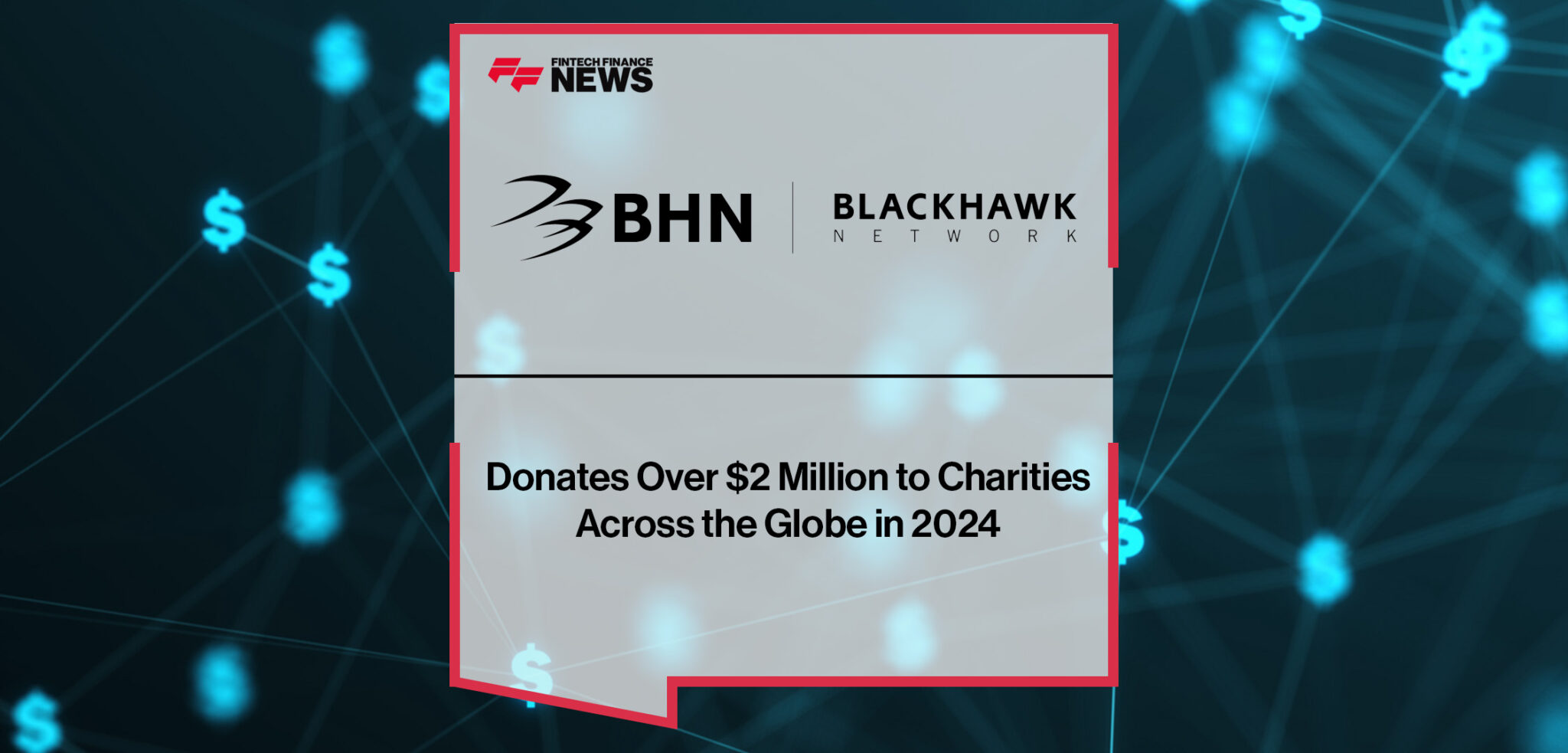 Blackhawk Network (BHN) Donates Over $2M to Charities in 2024