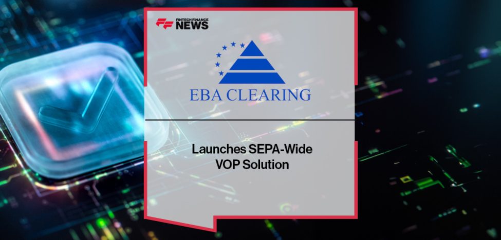 EBA CLEARING Launches SEPA-Wide VOP Solution