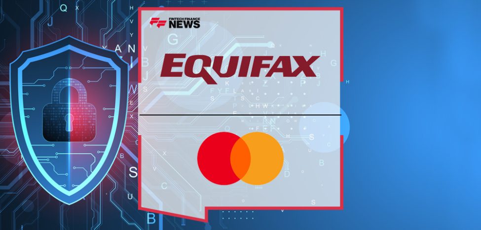 Equifax and Mastercard Join Forces to Combat Payment Fraud in Latin America