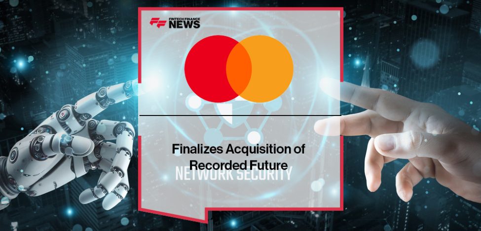 Mastercard Finalizes Acquisition of Recorded Future