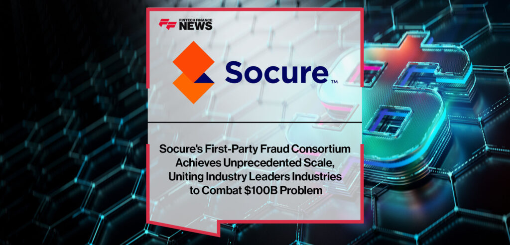Socure's First-Party Fraud Consortium Achieves Unprecedented Scale ...