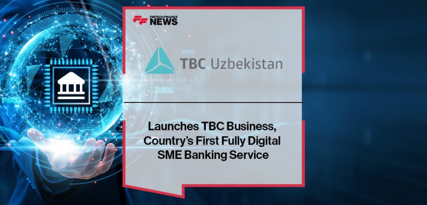 TBC Uzbekistan Launches TBC Business, Country’s First Fully Digital SME ...