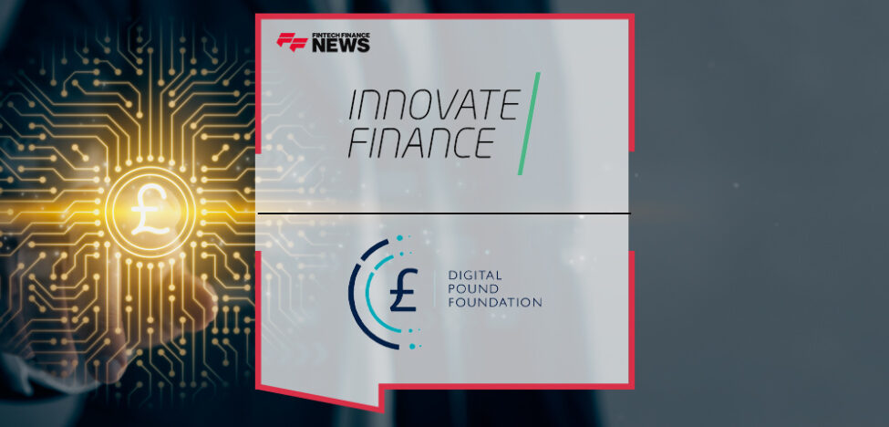 The Digital Pound Foundation to Join the Innovate Finance Community to ...