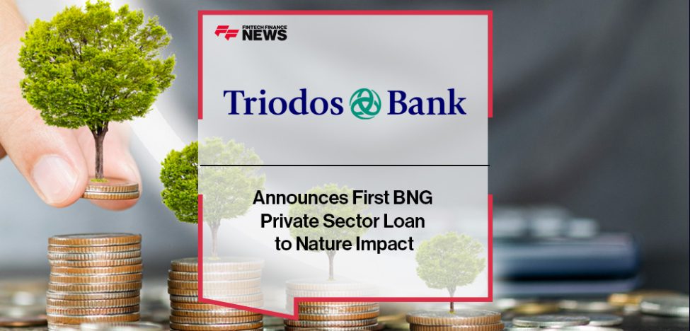 Triodos Bank Announces First BNG Private Sector Loan to Nature Impact