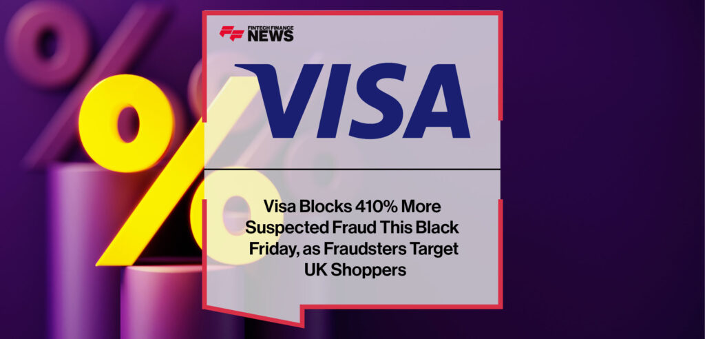 Visa Blocks 410% More Suspected Fraud This Black Friday, as Fraudsters ...