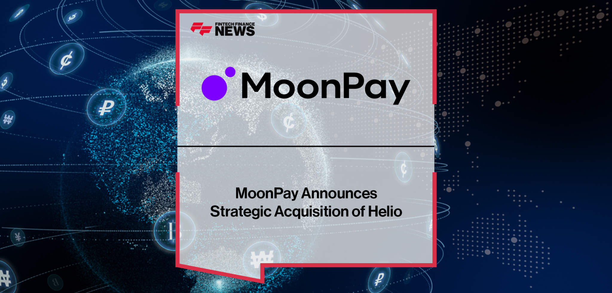 MoonPay Announces Strategic Acquisition of Helio