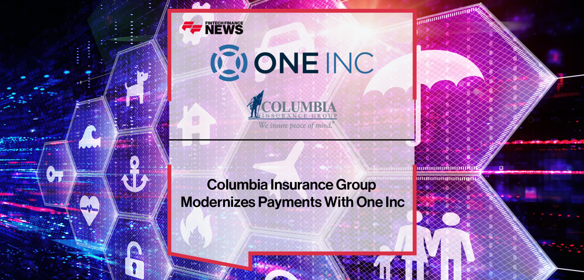 Columbia Insurance Group Modernizes Payments With One Inc