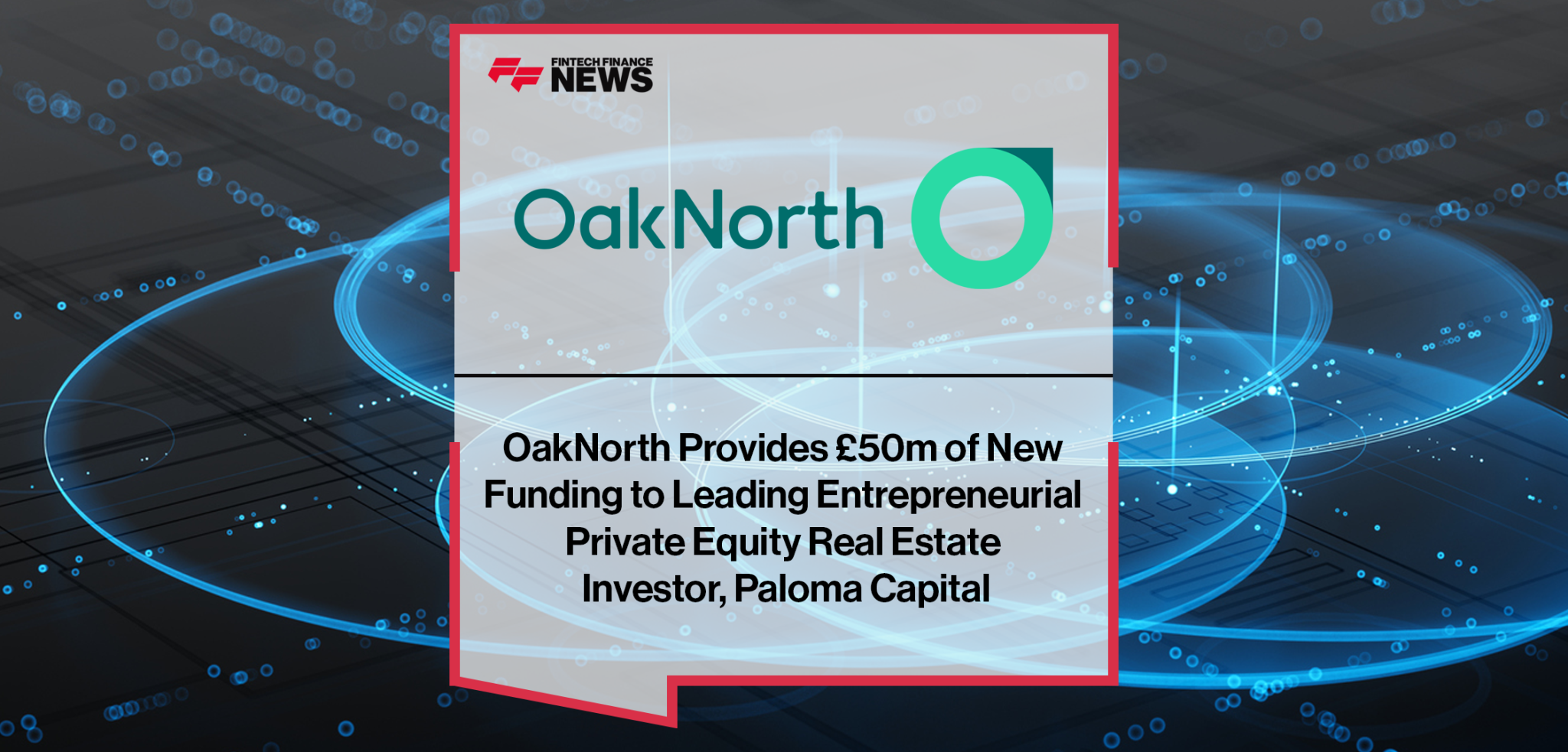 OakNorth Provides £50m of New Funding to Leading Entrepreneurial ...