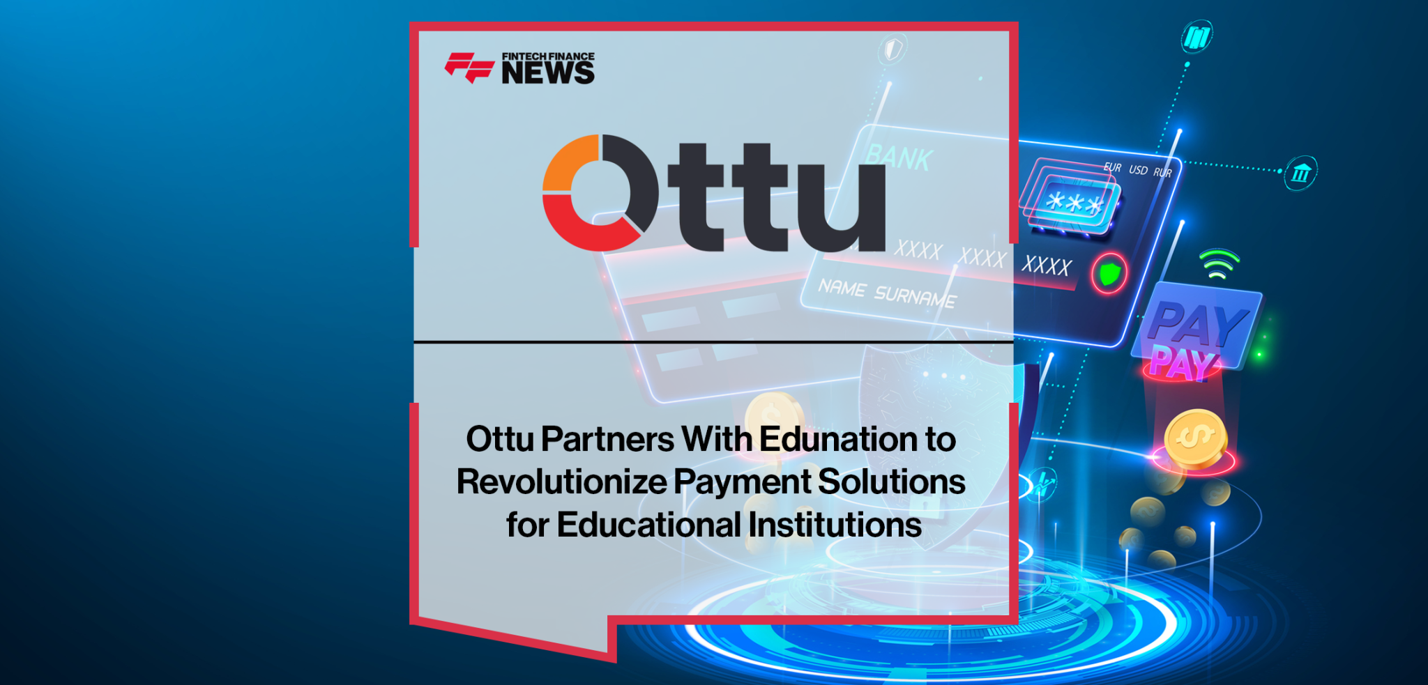 Ottu Partners With Edunation to Revolutionize Payment Solutions for ...