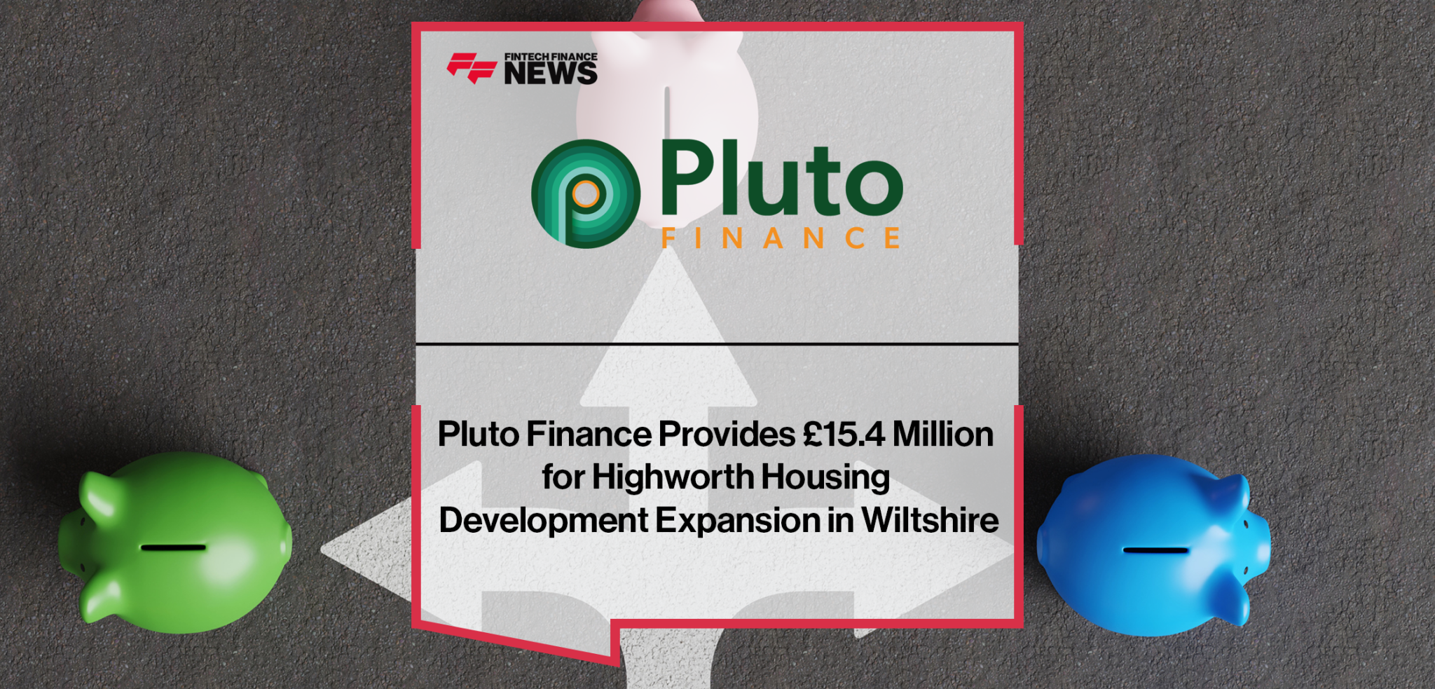 Pluto Finance Provides £15.4 Million for Highworth Housing Development ...