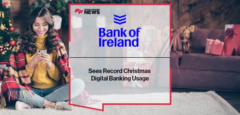 Bank of Ireland Sees Record Christmas Digital Banking Usage