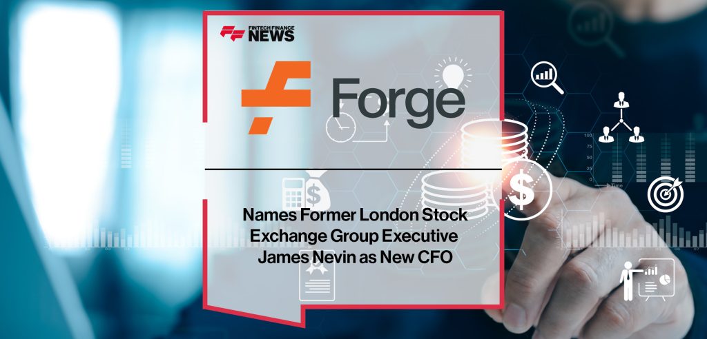 Forge Global Names James Nevin as New CFO